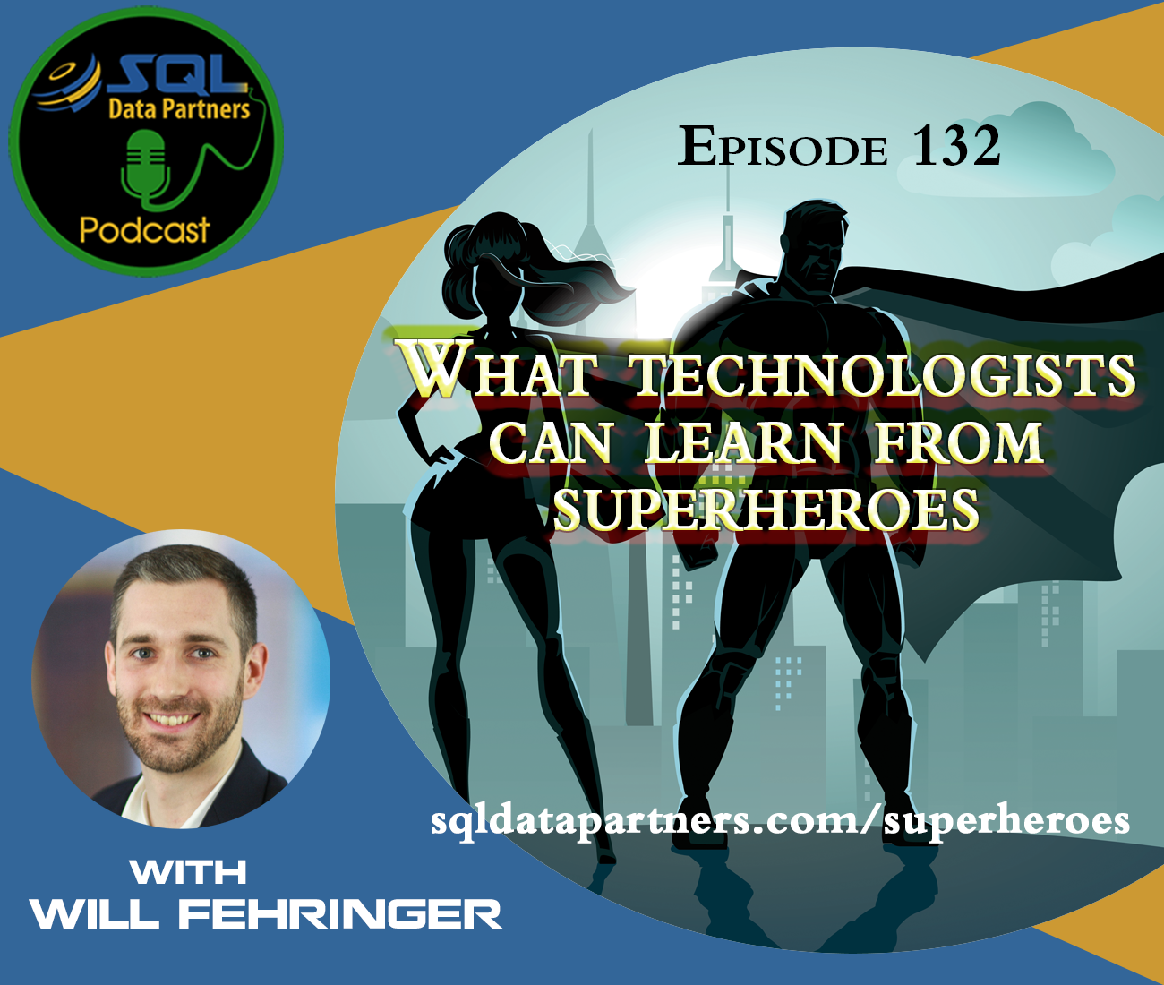What Can Technologists Learn from Super Heroes? – Will Talks Tech